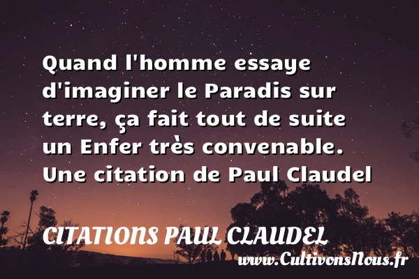 Quand l'homme essaye d'imaginer le Paradis sur terre, ça fait tout de ...