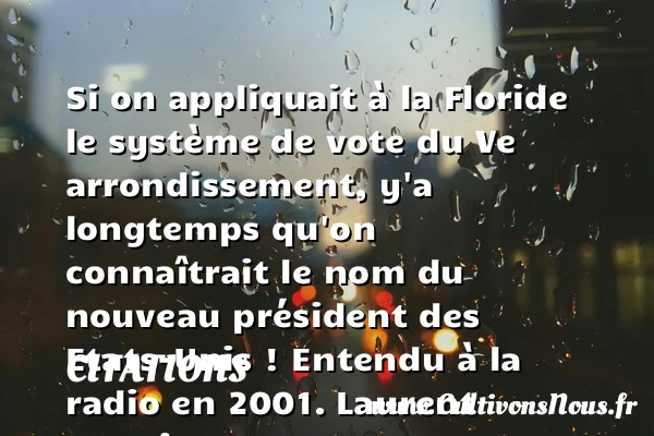 Si on appliquait à la Floride le - Citations, Citations Laurent Ruquier ...