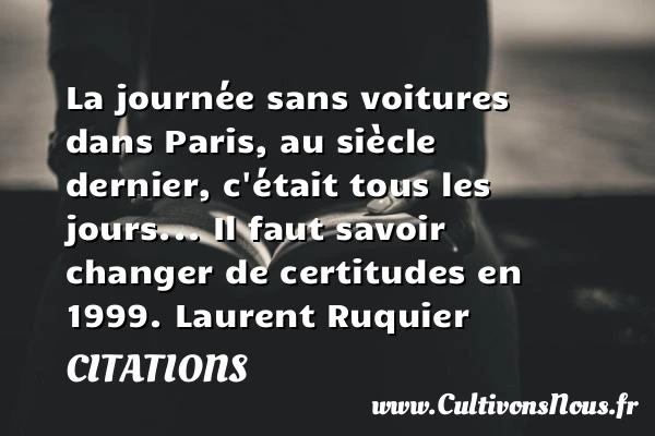 La journée sans voitures dans Paris, au - Citations, Citations Laurent ...